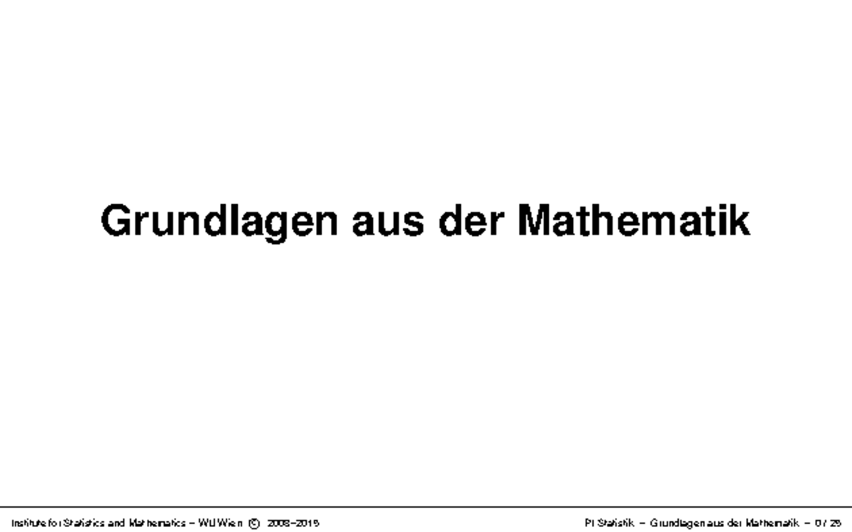 Folien 00 - Learn - Grundlagen aus der Mathematik [ Grundlagen aus der ...