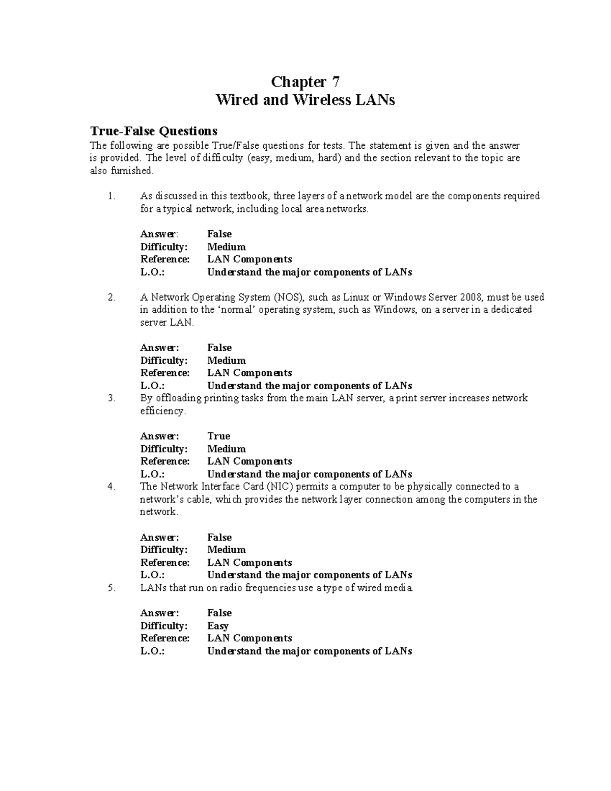 Ch07 - ... - Chapter 7 Wired and Wireless LANs True-False Questions The following are possible ...