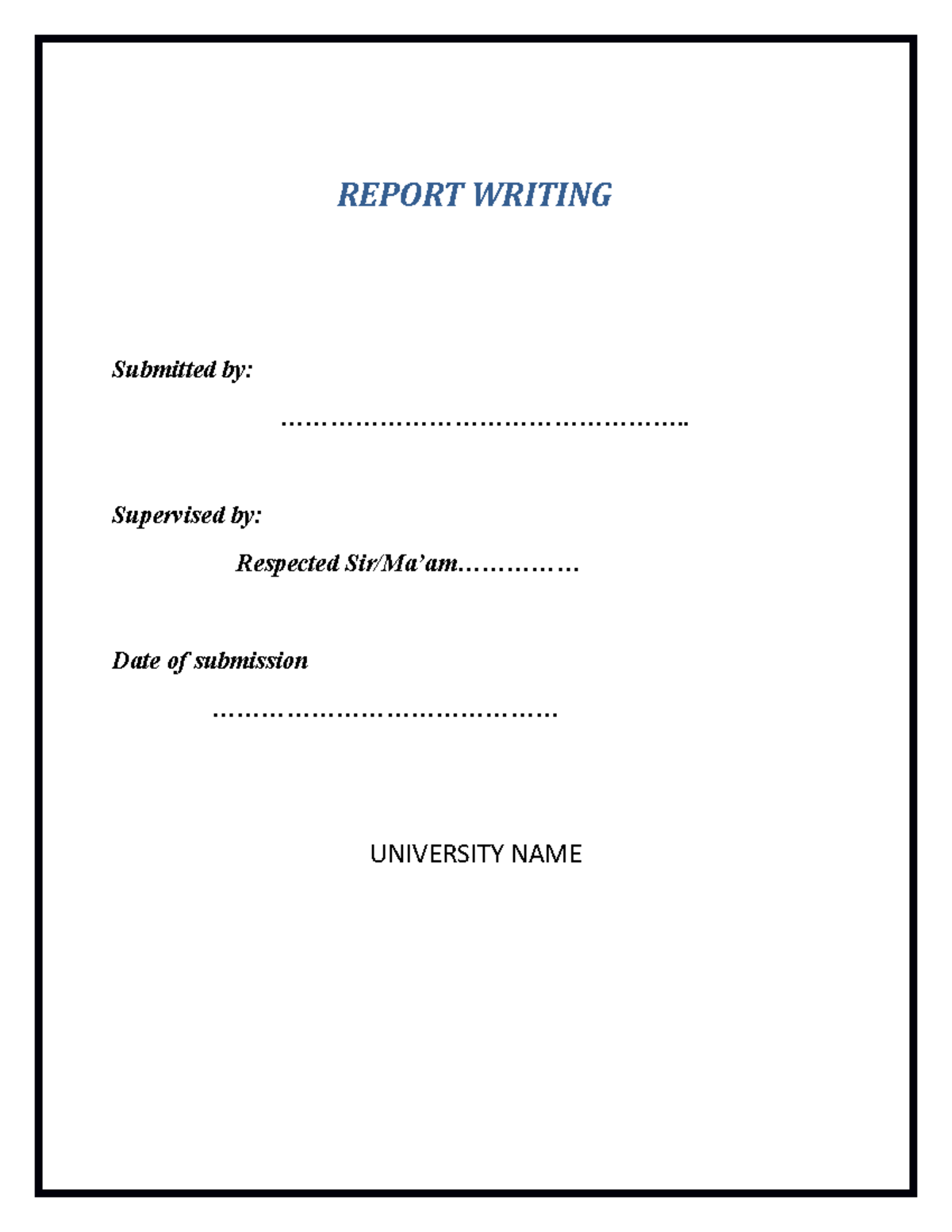 Question NO 3 - nothing - REPORT WRITING Submitted by: - Studocu