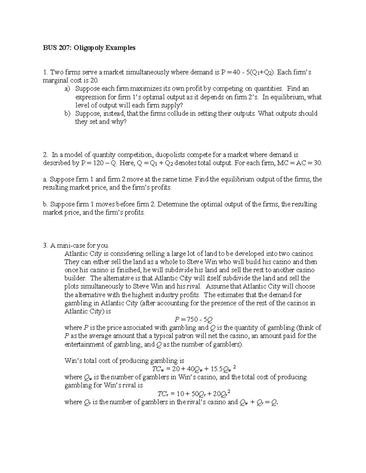Oligop examples - BUS 207: Oligopoly Examples Two firms serve a market ...
