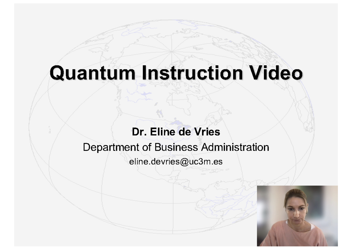 Slides belonging to Quantum Instruction Video - Quantum Instruction Video Dr. Eline de Vries ...