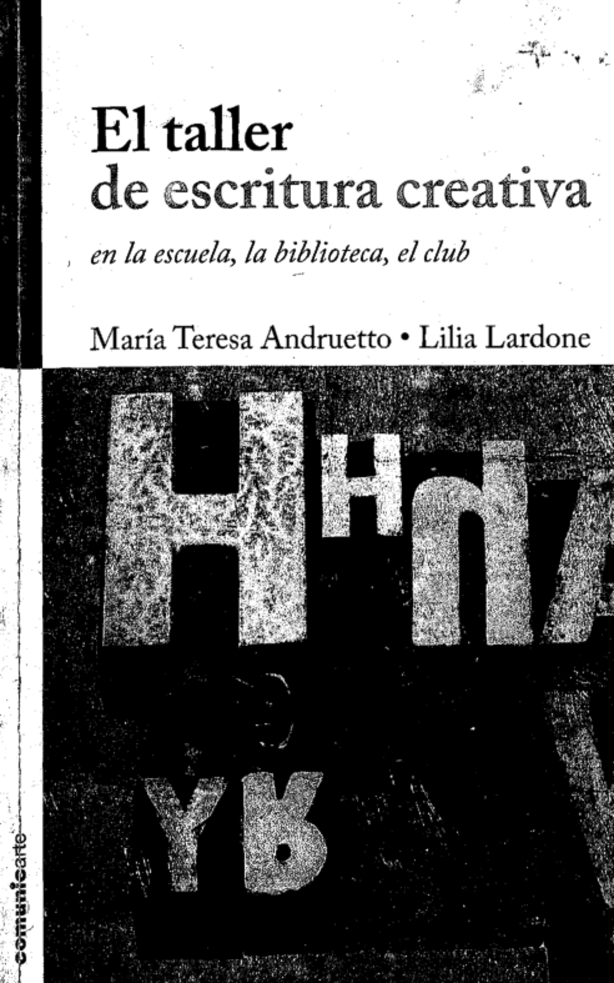 Lardone y Andruetto - El Taller de Escritura Creativa - de escritura ...