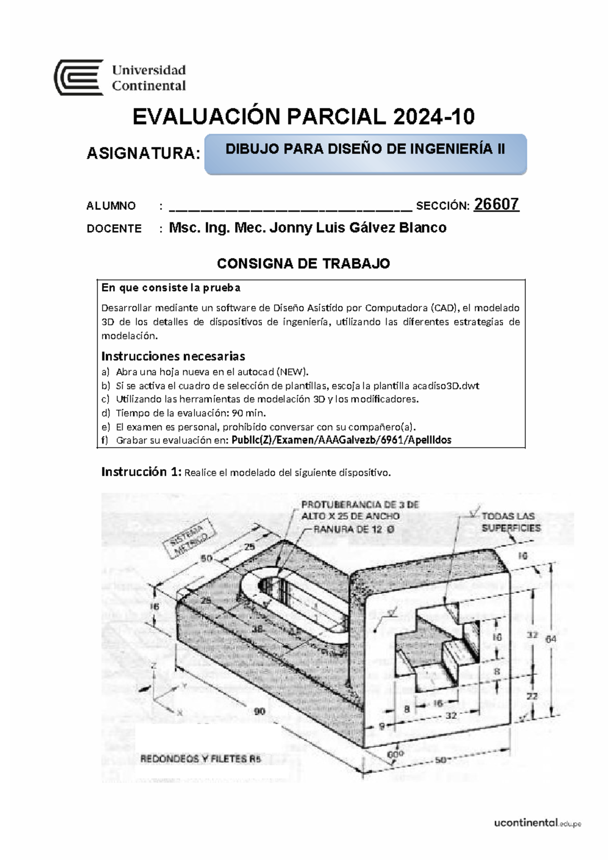 Consigna Evaluación Parcial 2024-10 Dibujo 26607 - EVALUACIÓN PARCIAL 20 24 - 10 ASIGNATURA ...