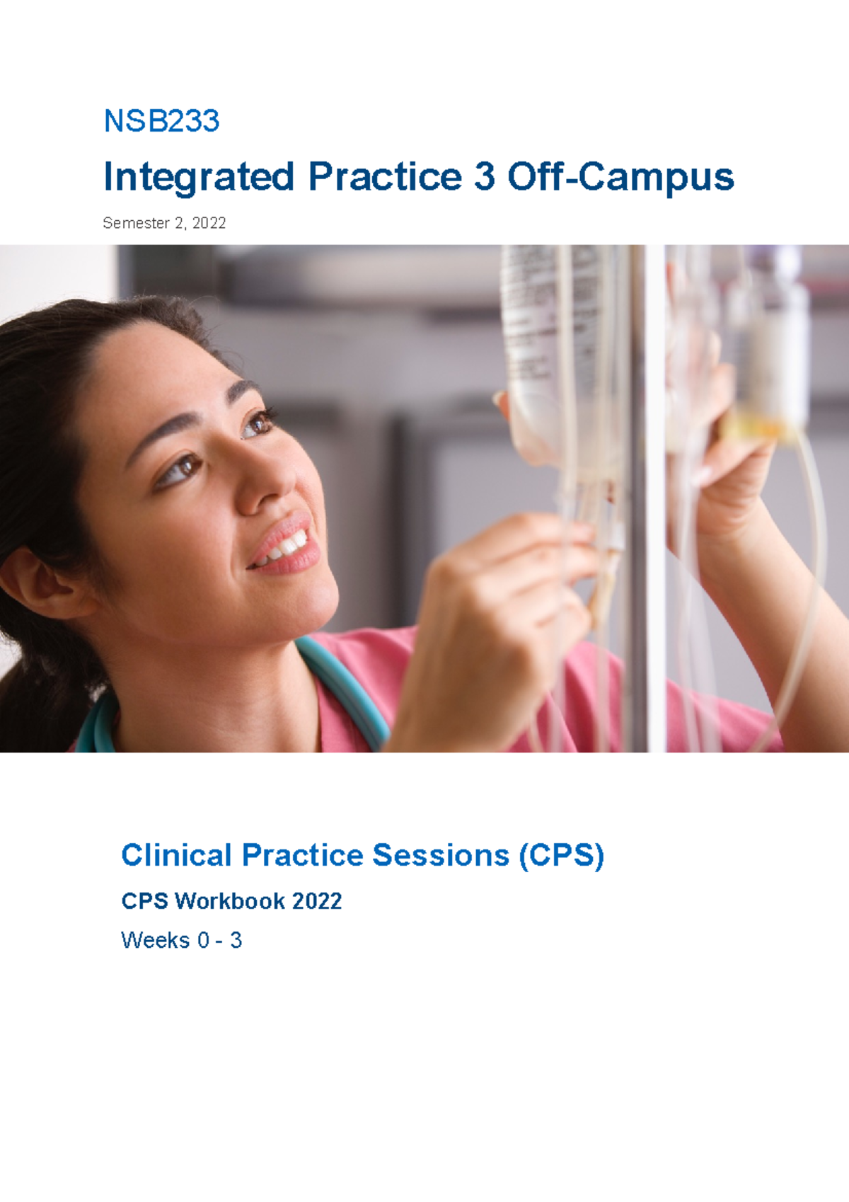 NSB233 Workbook 2022 - .... - NSB Integrated Practice 3 Off-Campus Semester 2, 2022 Clinical ...