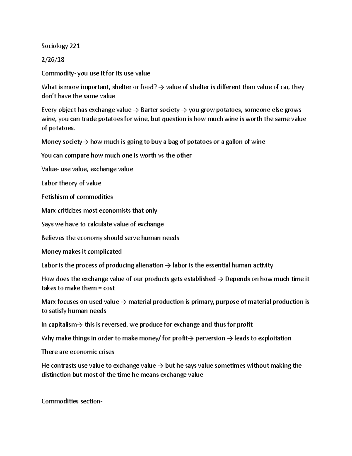 Soc 221 notes - Sociology 221 2/26/ Commodity- you use it for its use ...