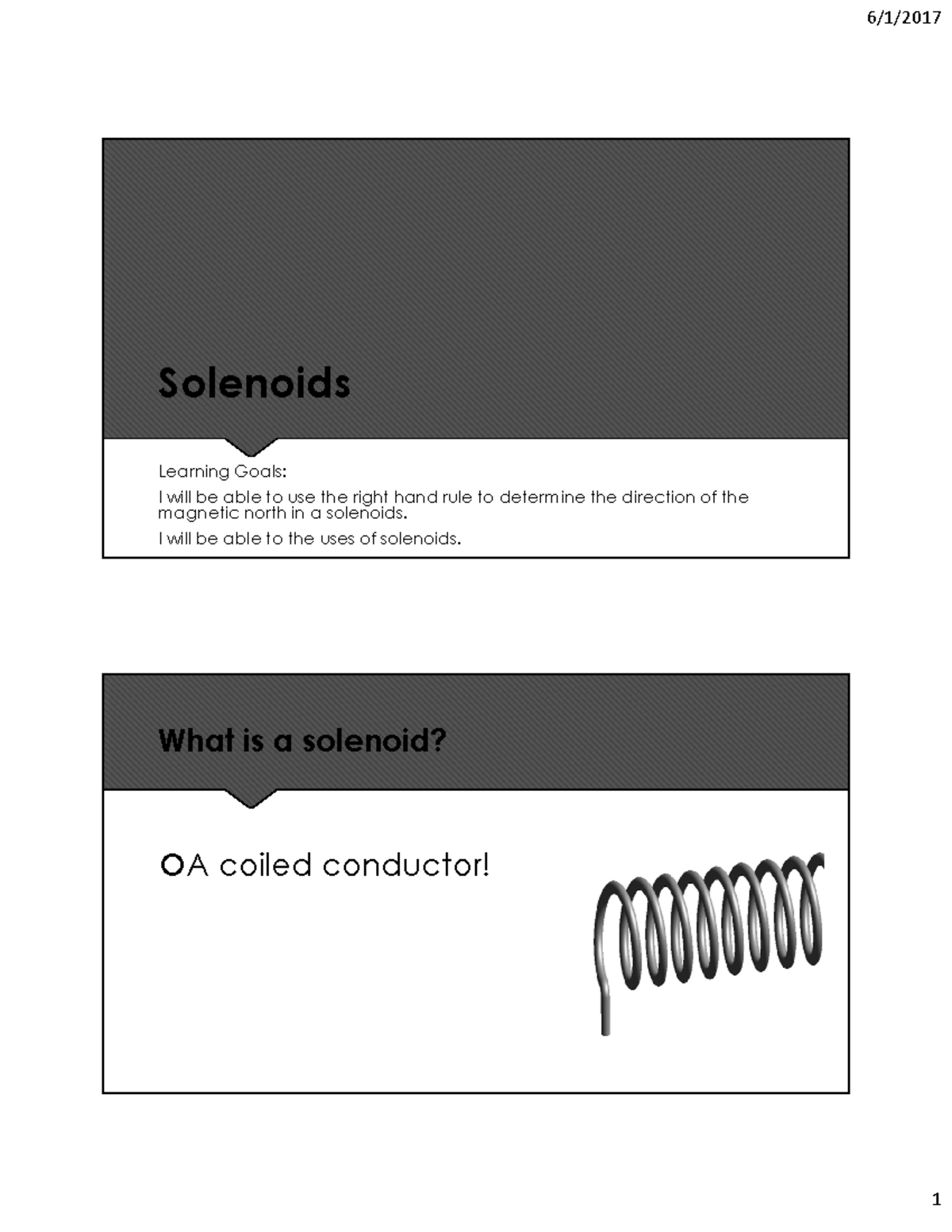 Lesson 7 Solonoids - 6/1/ 1 SolenoidsSolenoids Learning Goals: I will ...