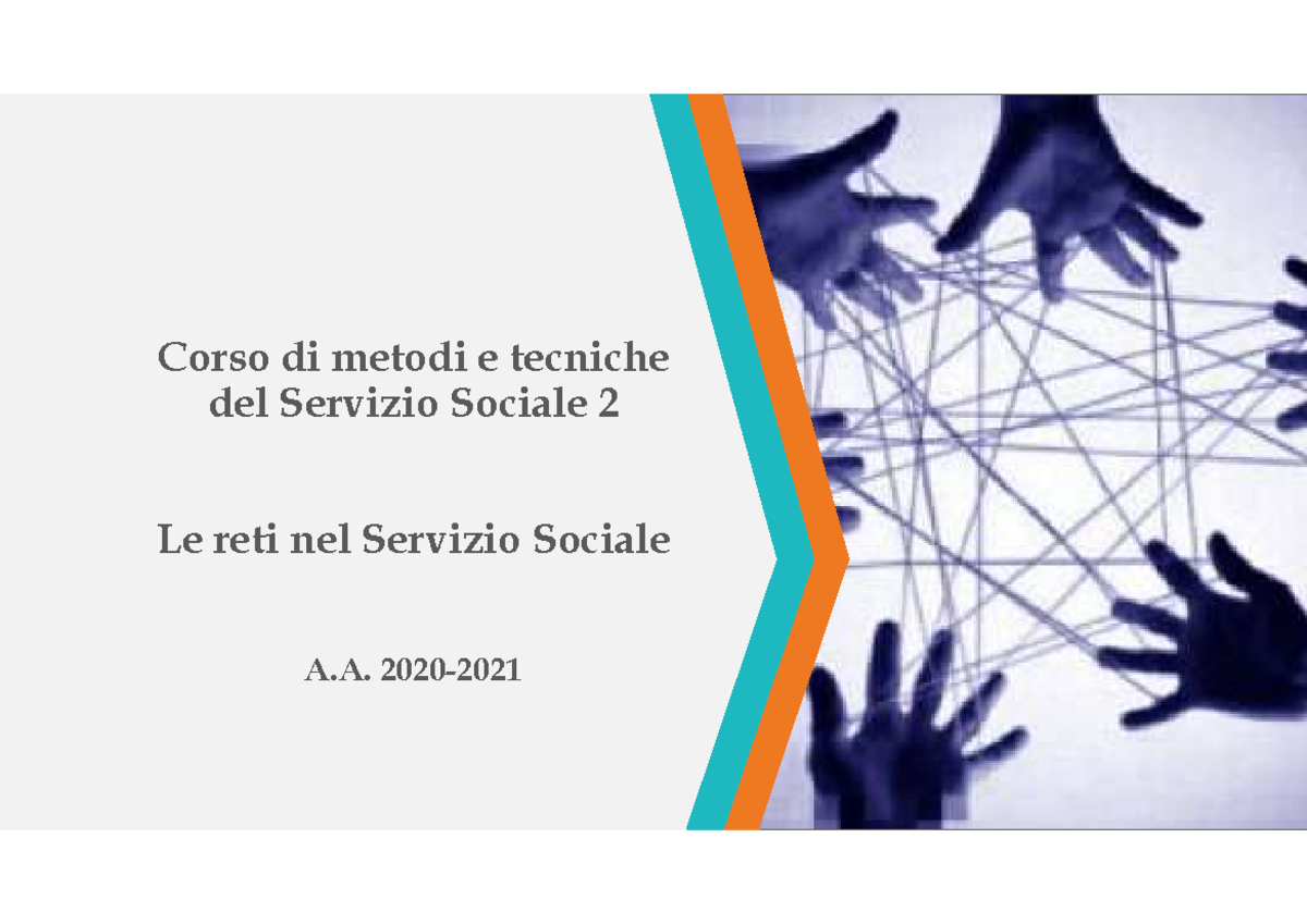 Metodi 2 Reti - Corso di metodi e tecniche del Servizio Sociale 2 Le ...