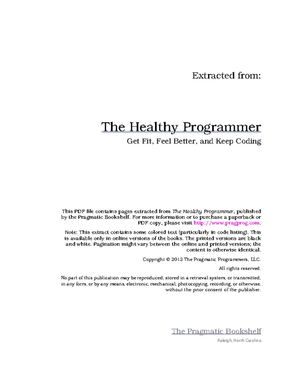 Breaks - Extracted from: The Healthy Programmer Get Fit, Feel Better, and Keep Coding This PDF ...