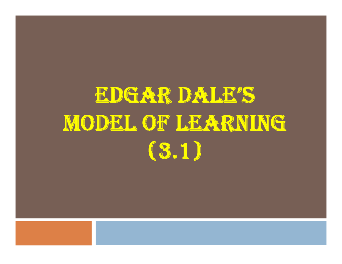 Edgar dale model of learning - EDGAR DALE’S MODEL OF LEARNINGMODEL OF ...