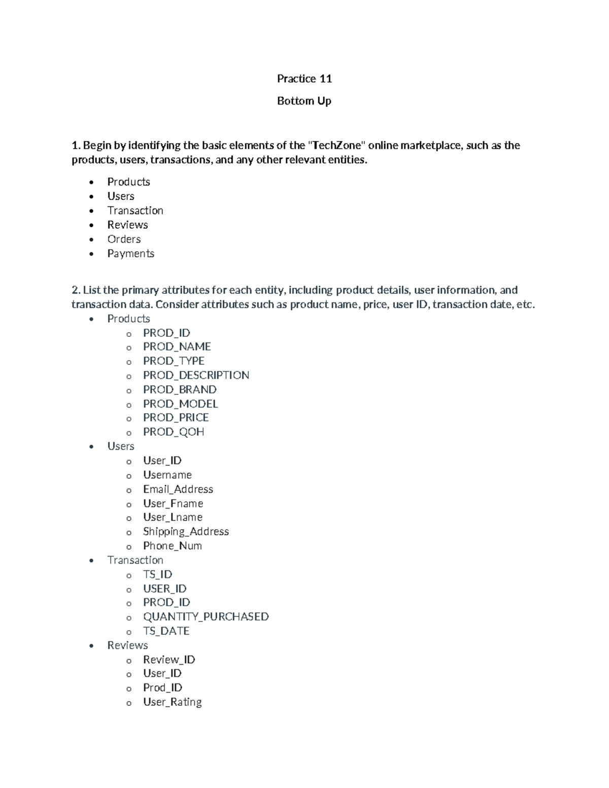 Practice 11 - Database Design STG - Practice 11 Bottom Up Begin by identifying the basic ...