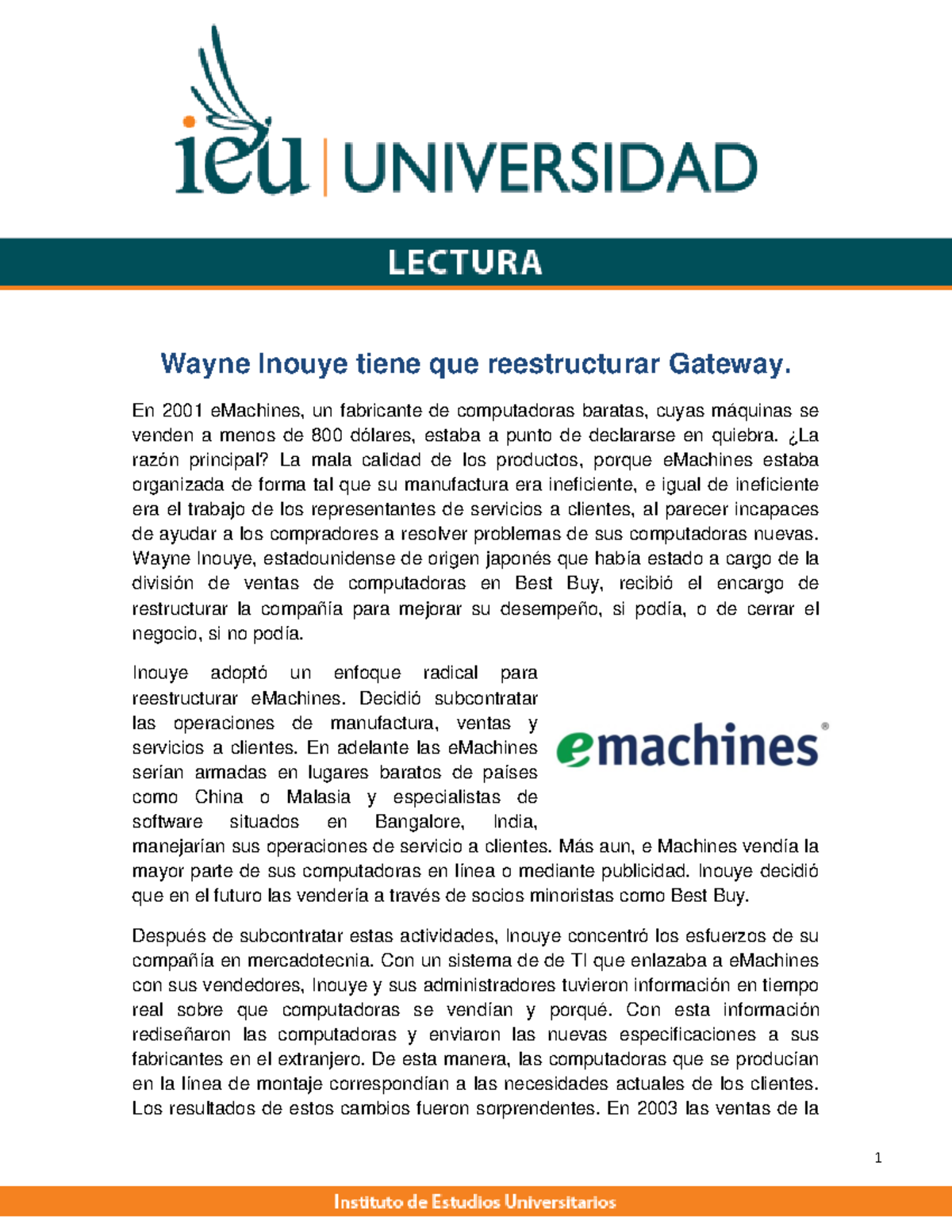 Lectura 03 - notas - 1 Wayne Inouye tiene que reestructurar Gateway. En ...