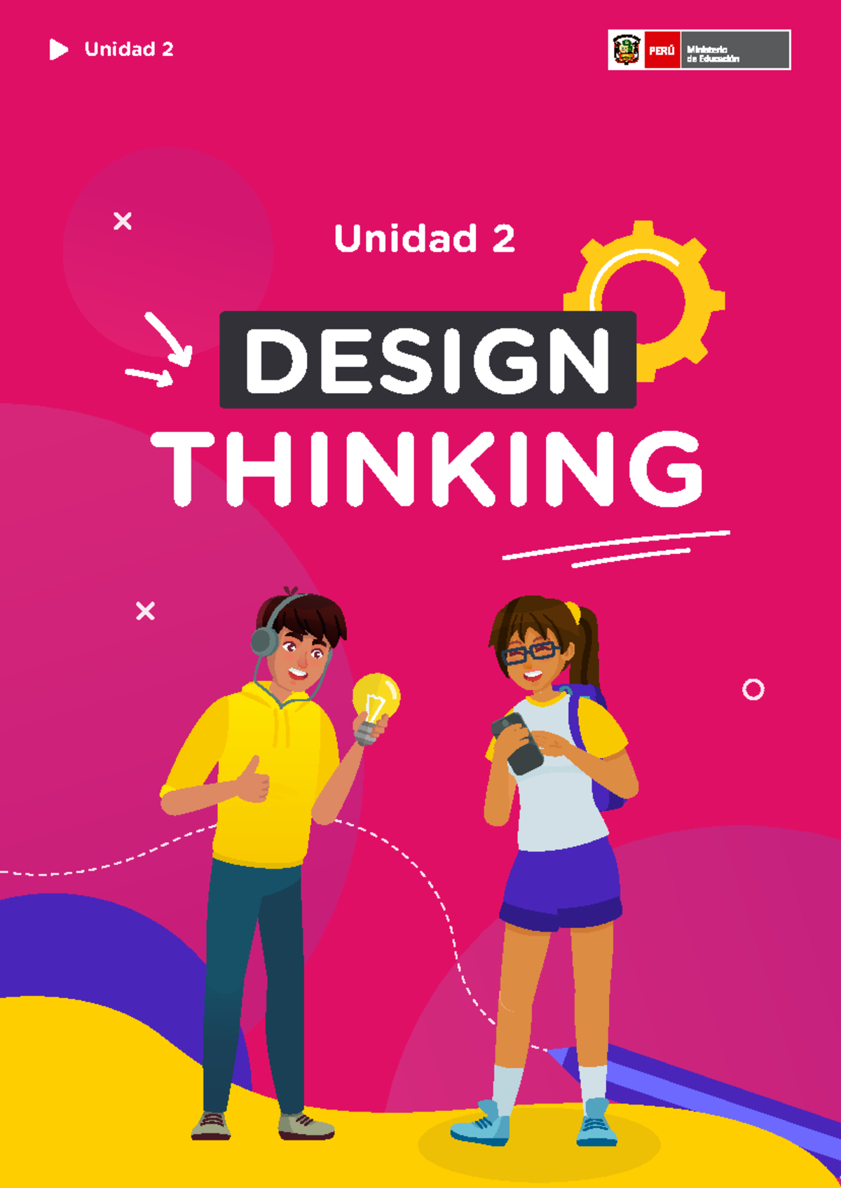 Unidad 2 Fases del Design Thinking - Unidad 2 Unidad 2 THINKING DESIGN Unidad 2 Te damos la ...