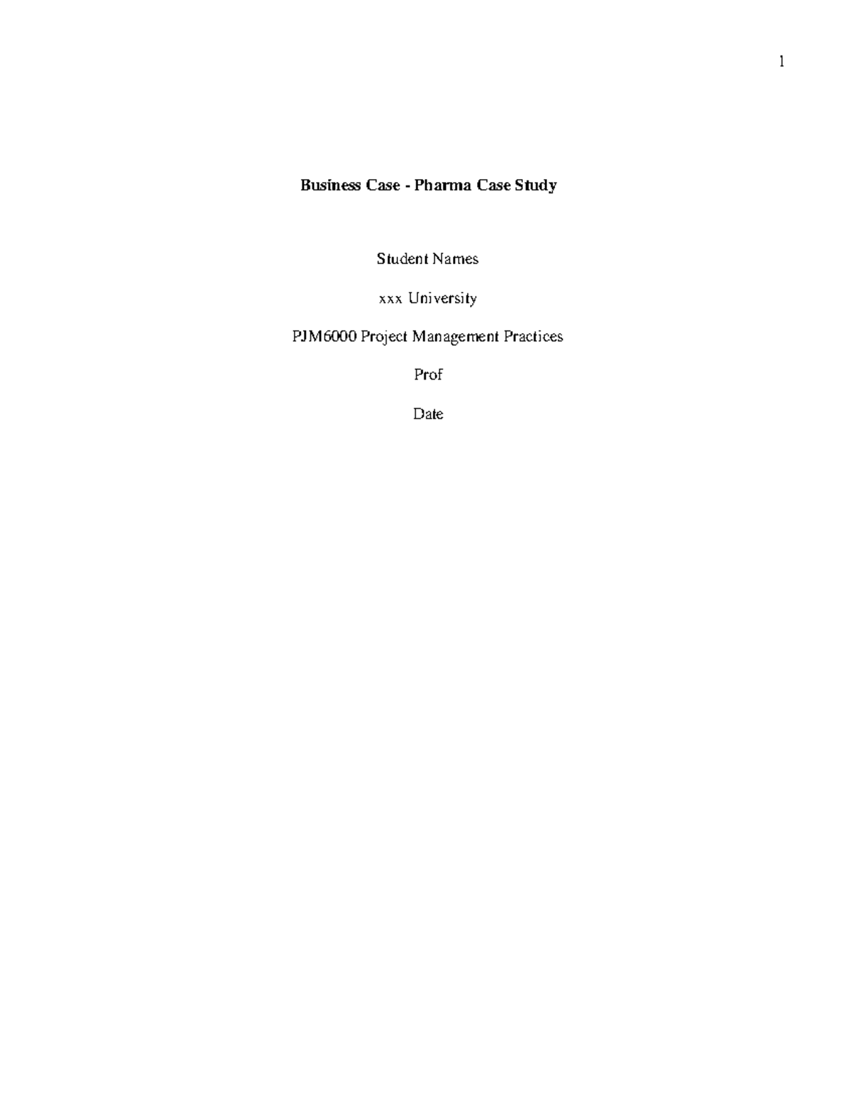 Wk 2 GA - Pharma Case Study - Business Case - Business Case - Pharma ...