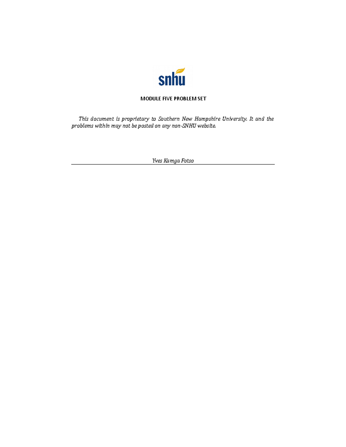 Module 5 assignment - MODULE FIVE PROBLEM SET This document is proprietary to Southern New ...