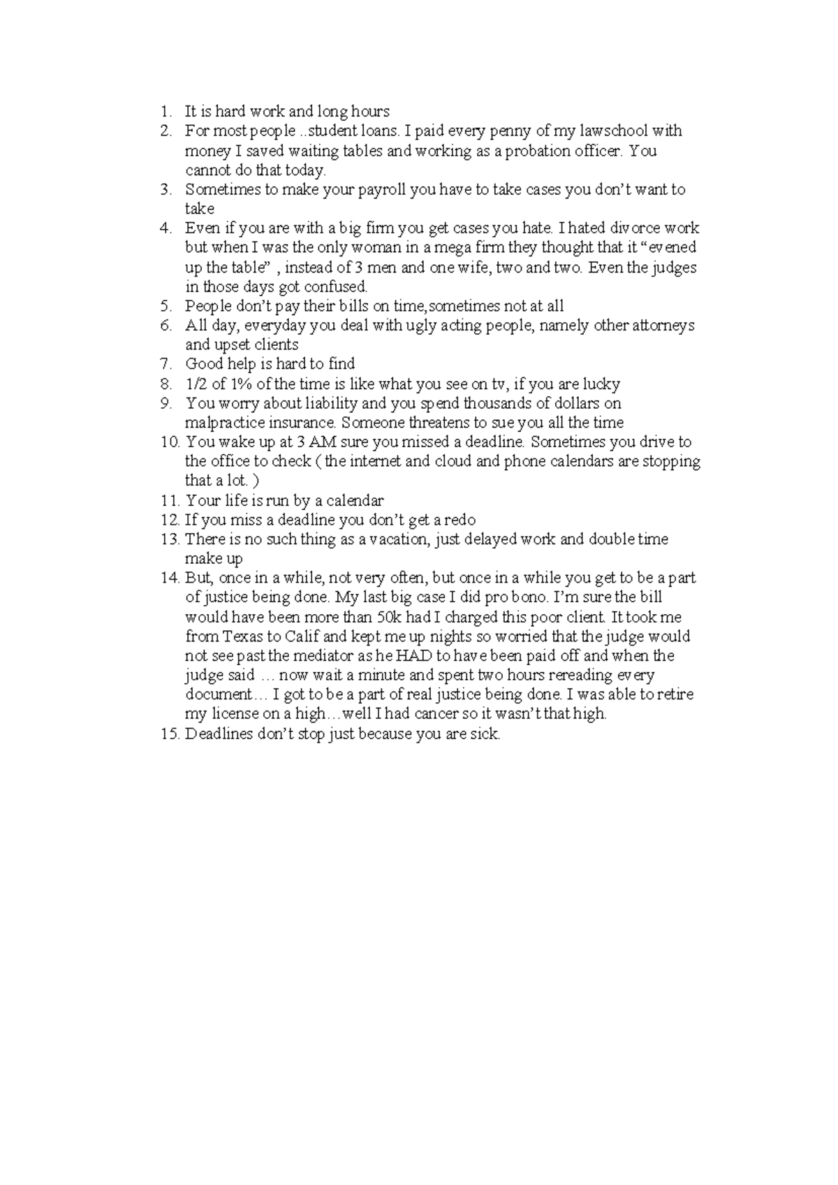 Why a lawyer should not be glamourised - It is hard work and long hours ...