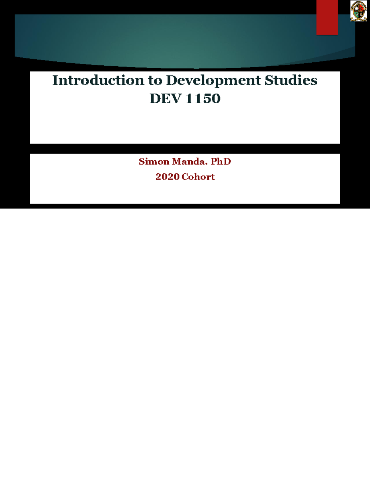 DEV 1150 Lecture Slides - Simon Manda. PhD 2020 Cohort Introduction to ...