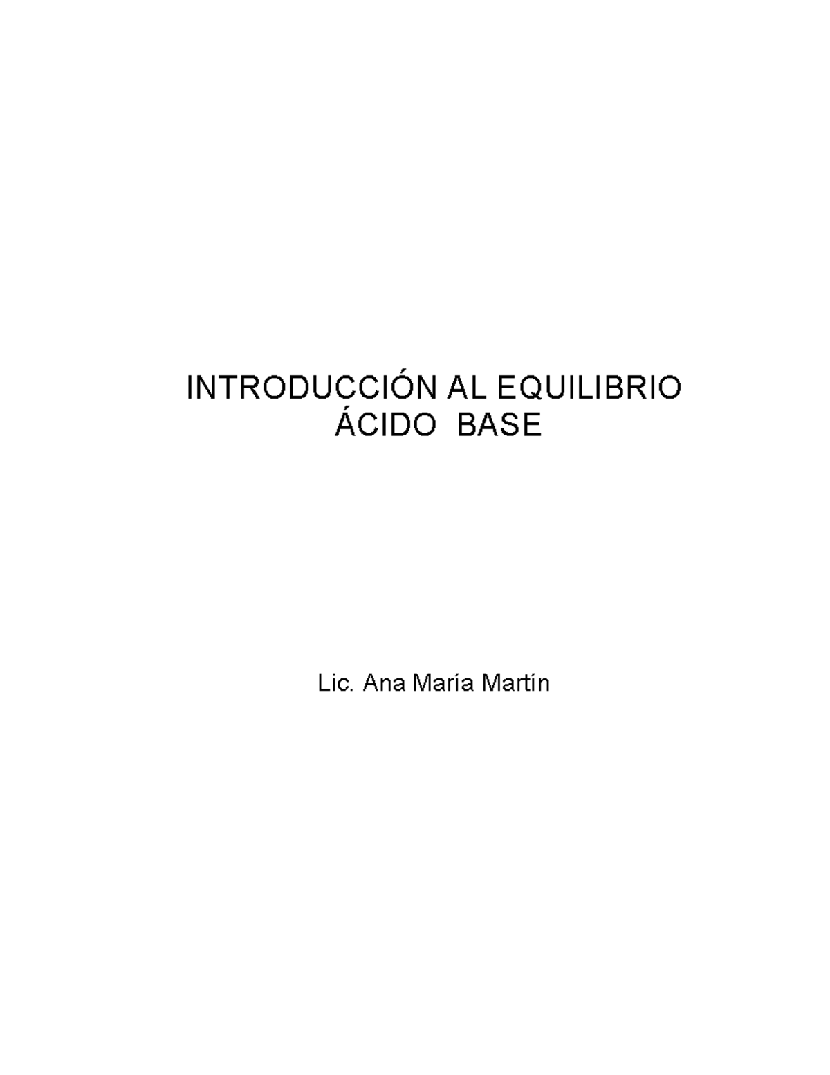Acido-Base teoria poliproticos - INTRODUCCI”N AL EQUILIBRIO ¡CIDO BASE ####### Lic. Ana MarÌa ...
