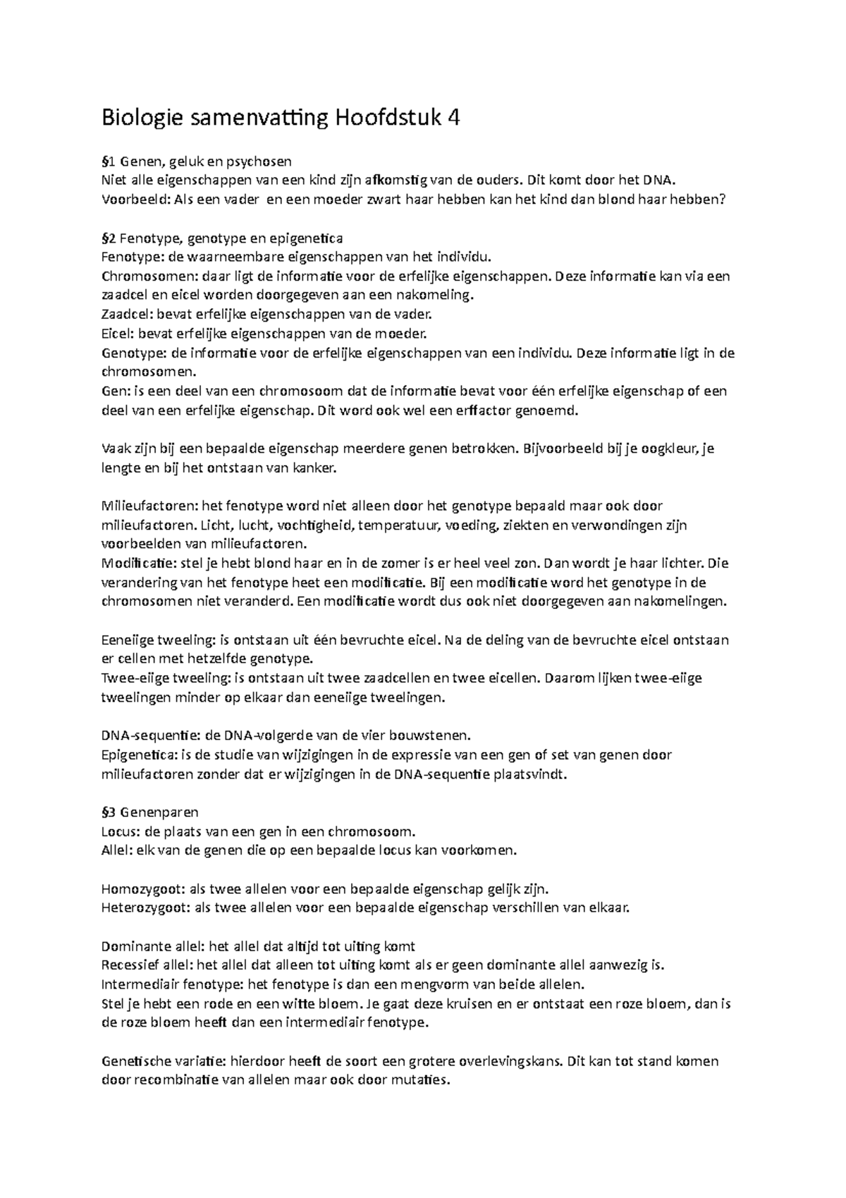 Biologie samenvatting Hoofdstuk 4 - Dit komt door het DNA. Voorbeeld: Als een vader en een ...