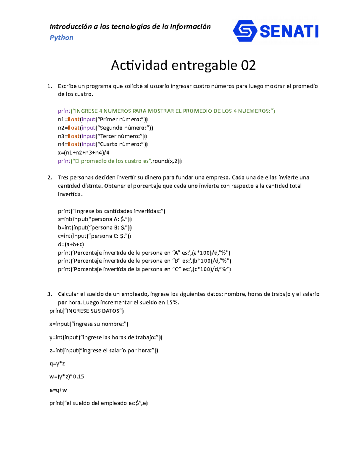Actividad entregable 02 - Python Actividad entregable 02 Escribe un programa que solicité al ...