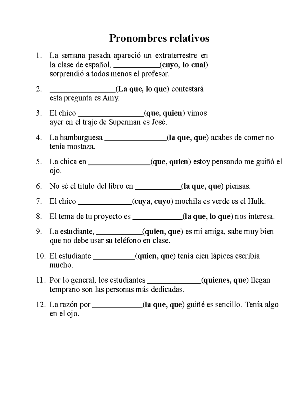 Pronombres relativos 1 - La semana pasada apareció un extraterrestre en ...