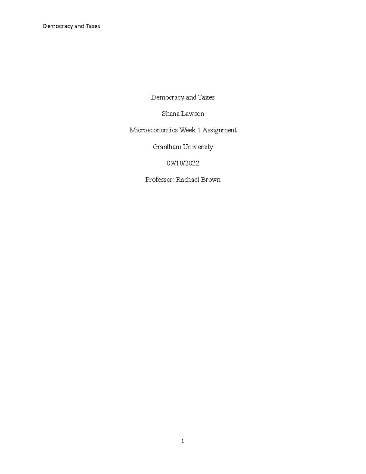ECN201 Lawson W 1Assignment - Democracy and Taxes Shana Lawson ...