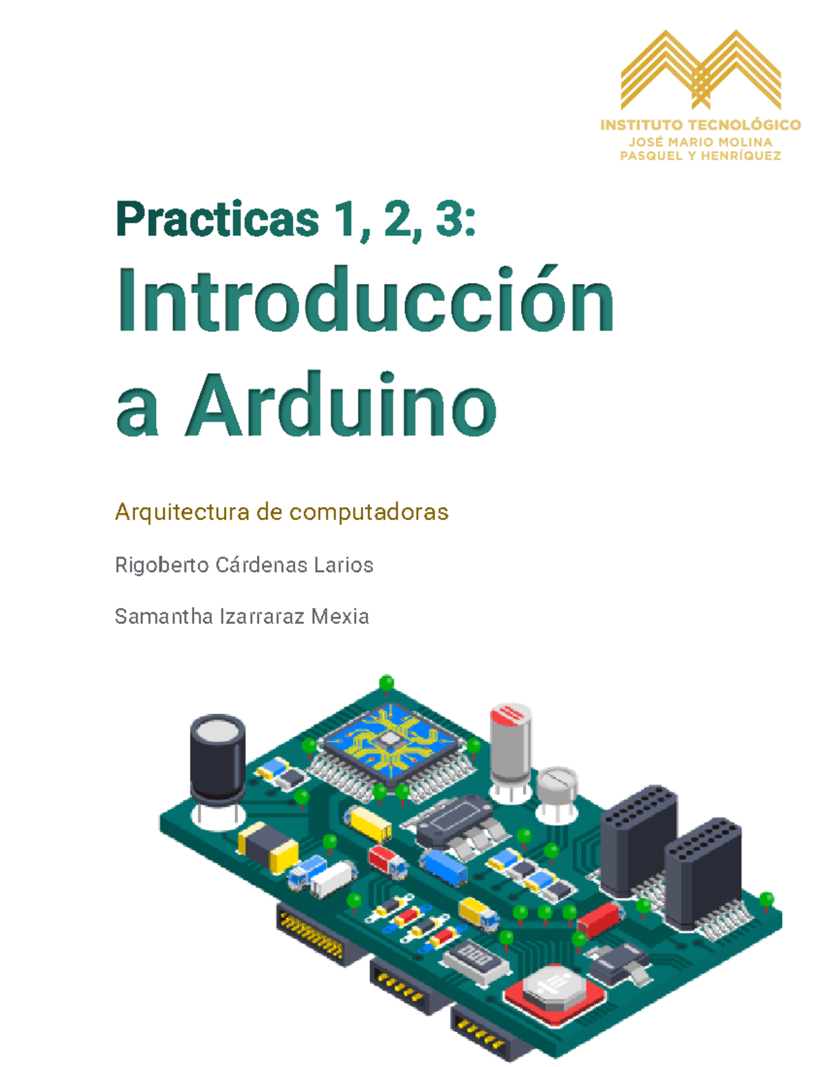Practicas 1,2,3 - SALUDOS - Introducción a Arduino Arquitectura de computadoras Rigoberto ...