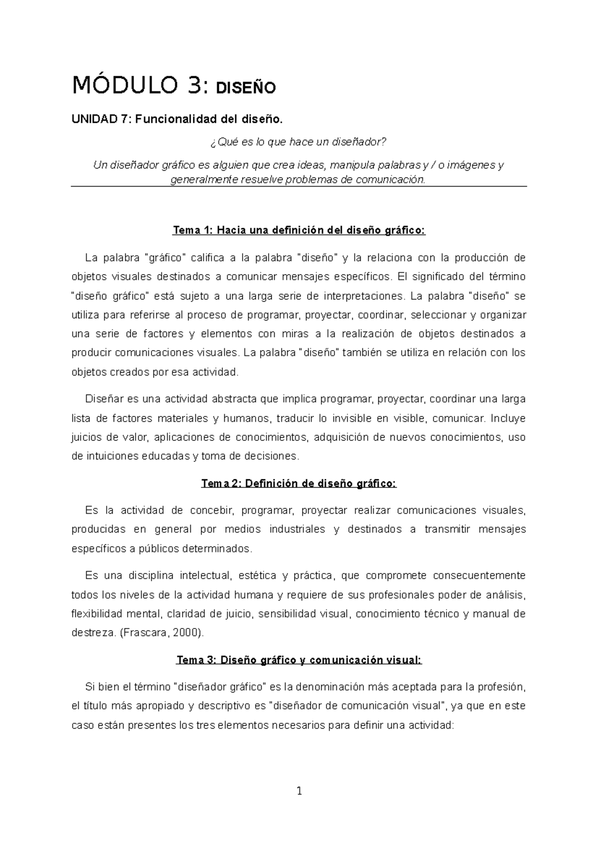 Módulo 3 y 4 I.A. y D - MÓDULO 3: DISEÑO UNIDAD 7: Funcionalidad del diseño. ¿Qué es lo que hace ...