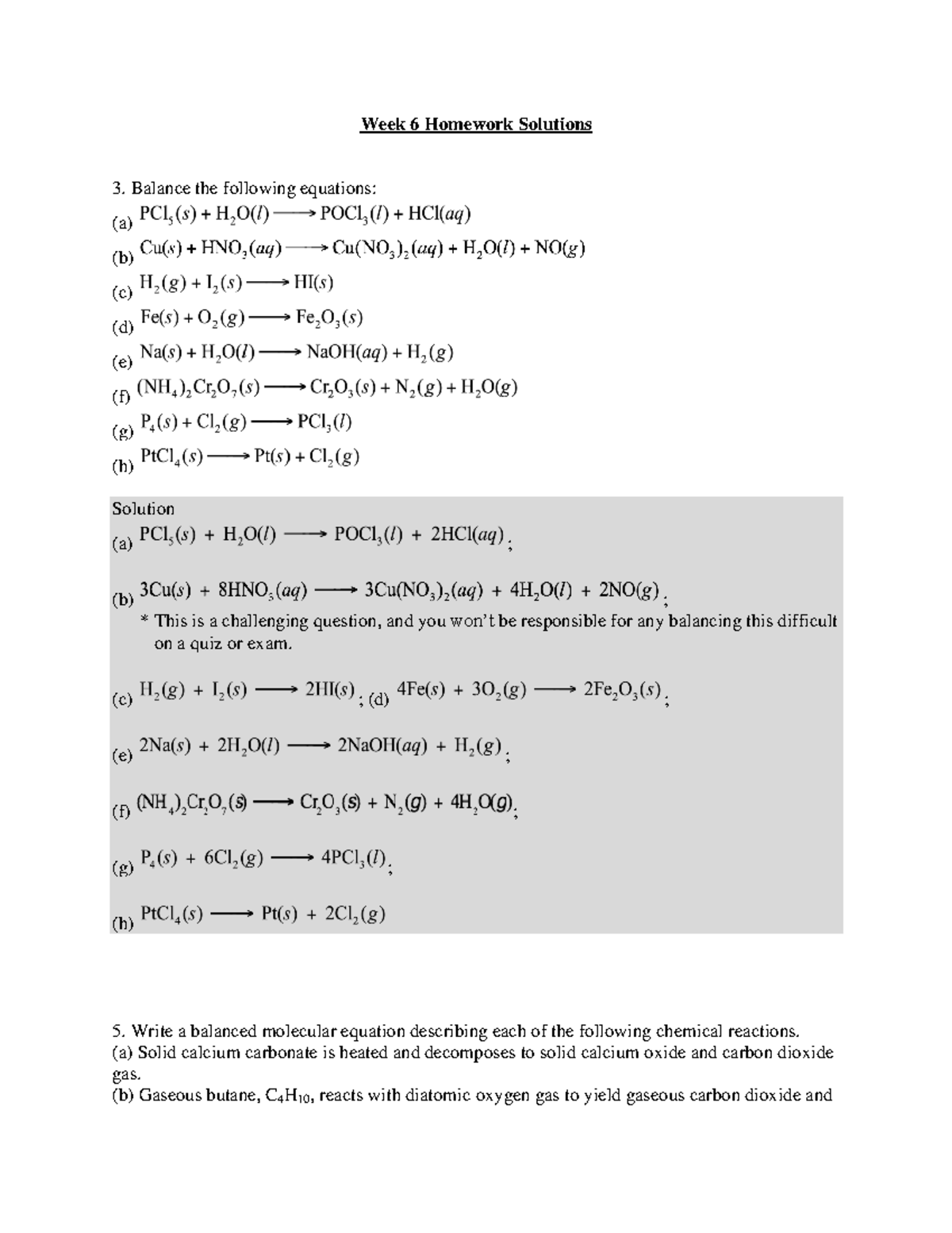Week 6 Homework Solutions - Week 6 Homework Solutions 3. Balance the ...
