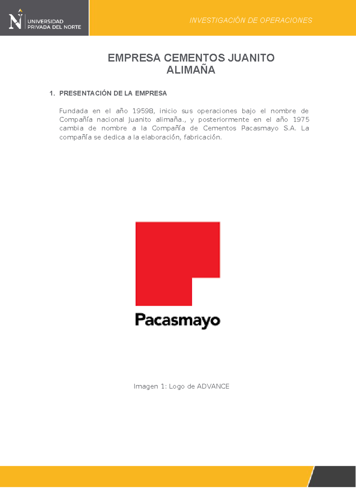T2 Invop 2 - Investigación de Operaciones 2 - 2 EMPRESA CEMENTOS JUANITO ALIMAÑA 1. PRESENTACIÓN ...