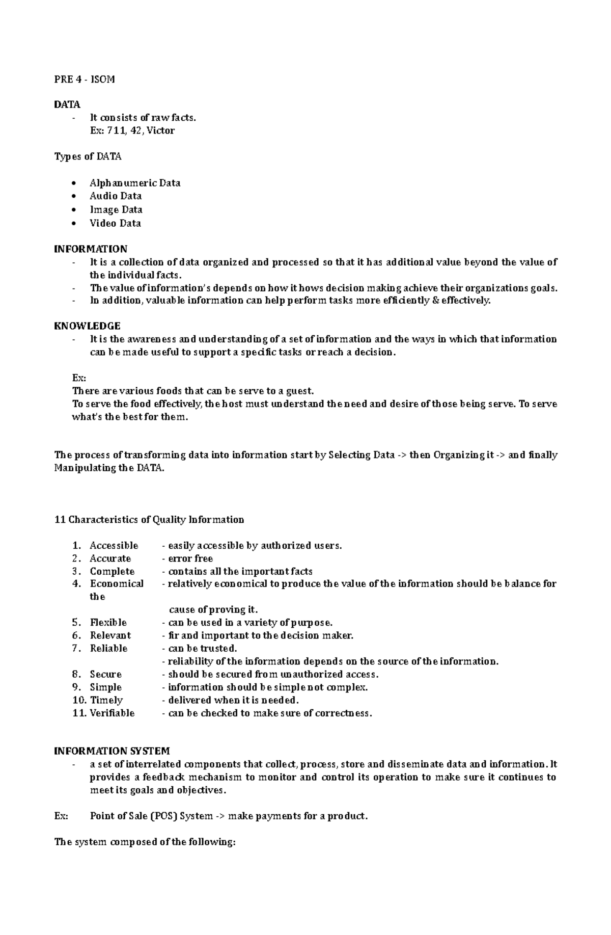 ISOM - PRE 4 - ISOM DATA It consists of raw facts. Ex: 711, 42, Victor ...