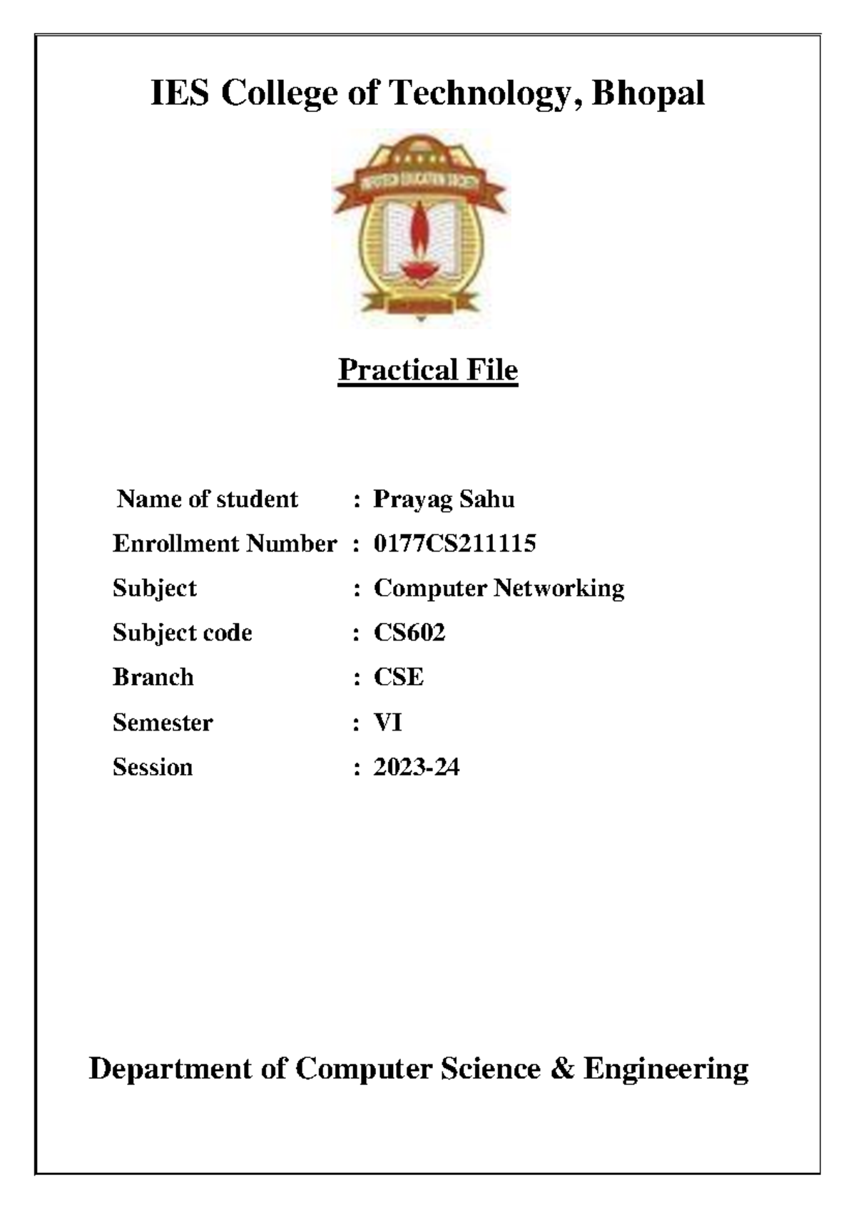 Computer Networking Practical File - IES College of Technology, Bhopal Practical File Name of ...