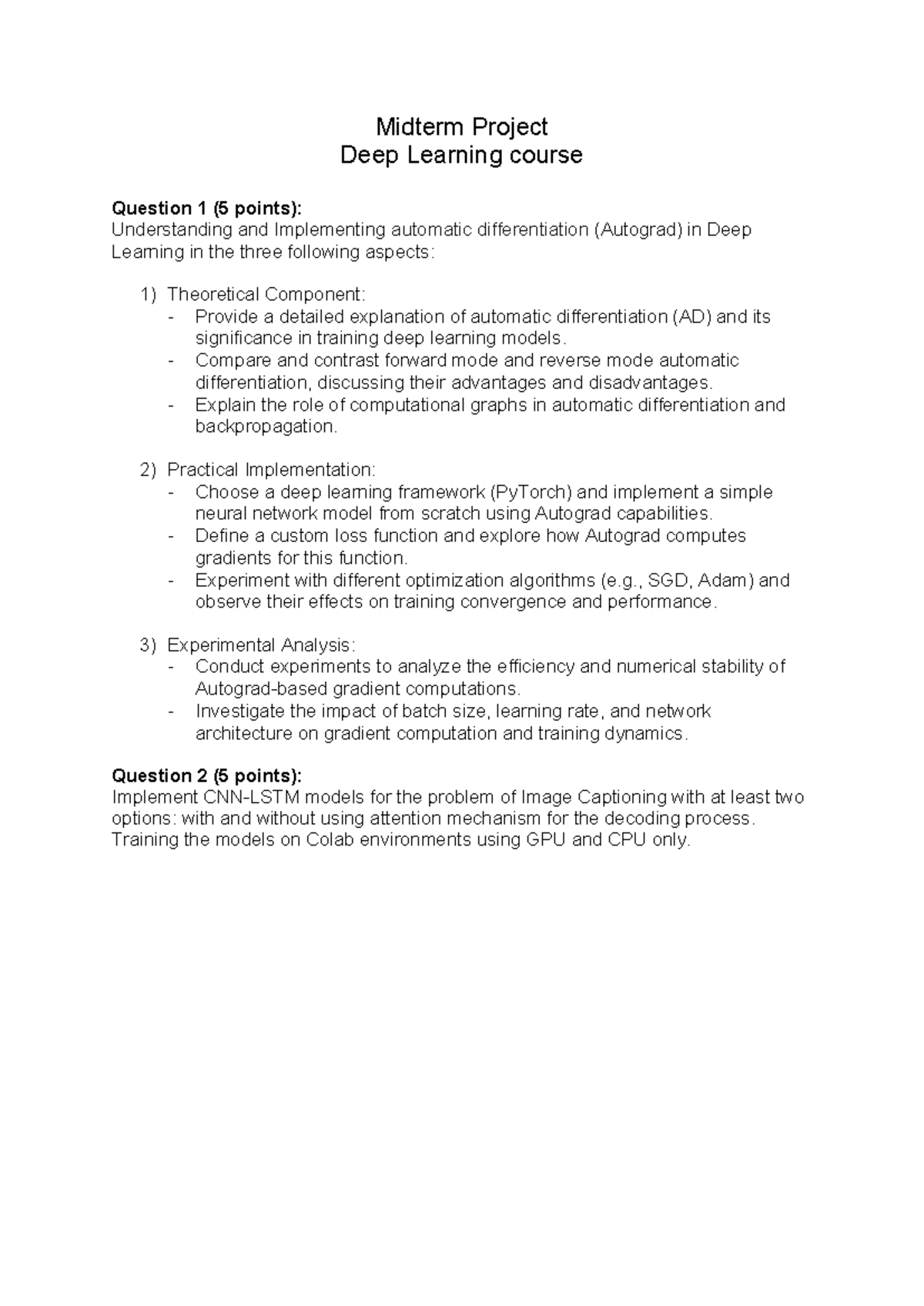 Midterm project - Midterm Project Deep Learning course Question 1 (5 points): Understanding and ...