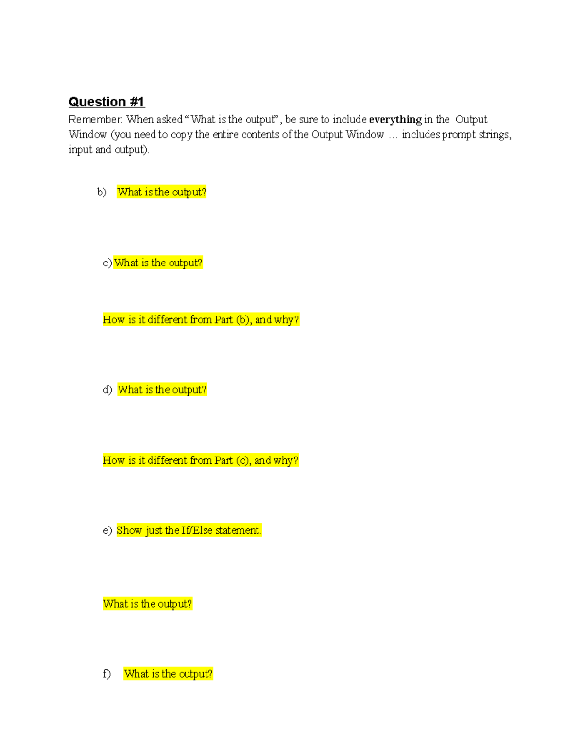COIS 1020 Lab 4 - LAB 4 - Question #1 Remember: When asked “What is the output”, be sure to ...