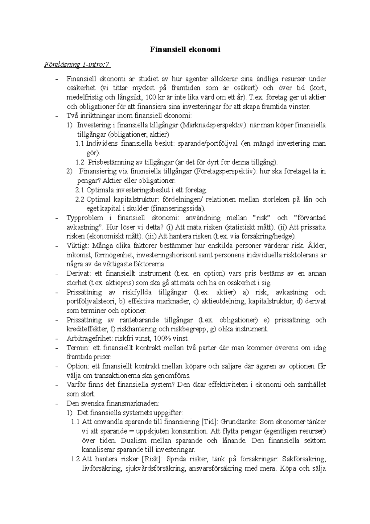 Finansiell ekonomi - T. företag ger ut aktier och obligationer för att ...