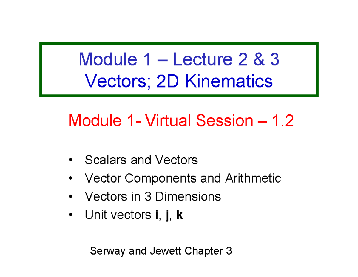 Module 1 LS2 Vectors (M1 L2)Kinematics 2D Live Session 1 - Module 1 – Lecture 2 & 3 Vectors; 2D ...