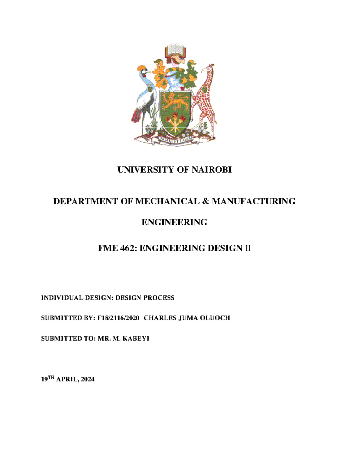 Design process - UNIVERSITY OF NAIROBI DEPARTMENT OF MECHANICAL & MANUFACTURING ENGINEERING FME ...