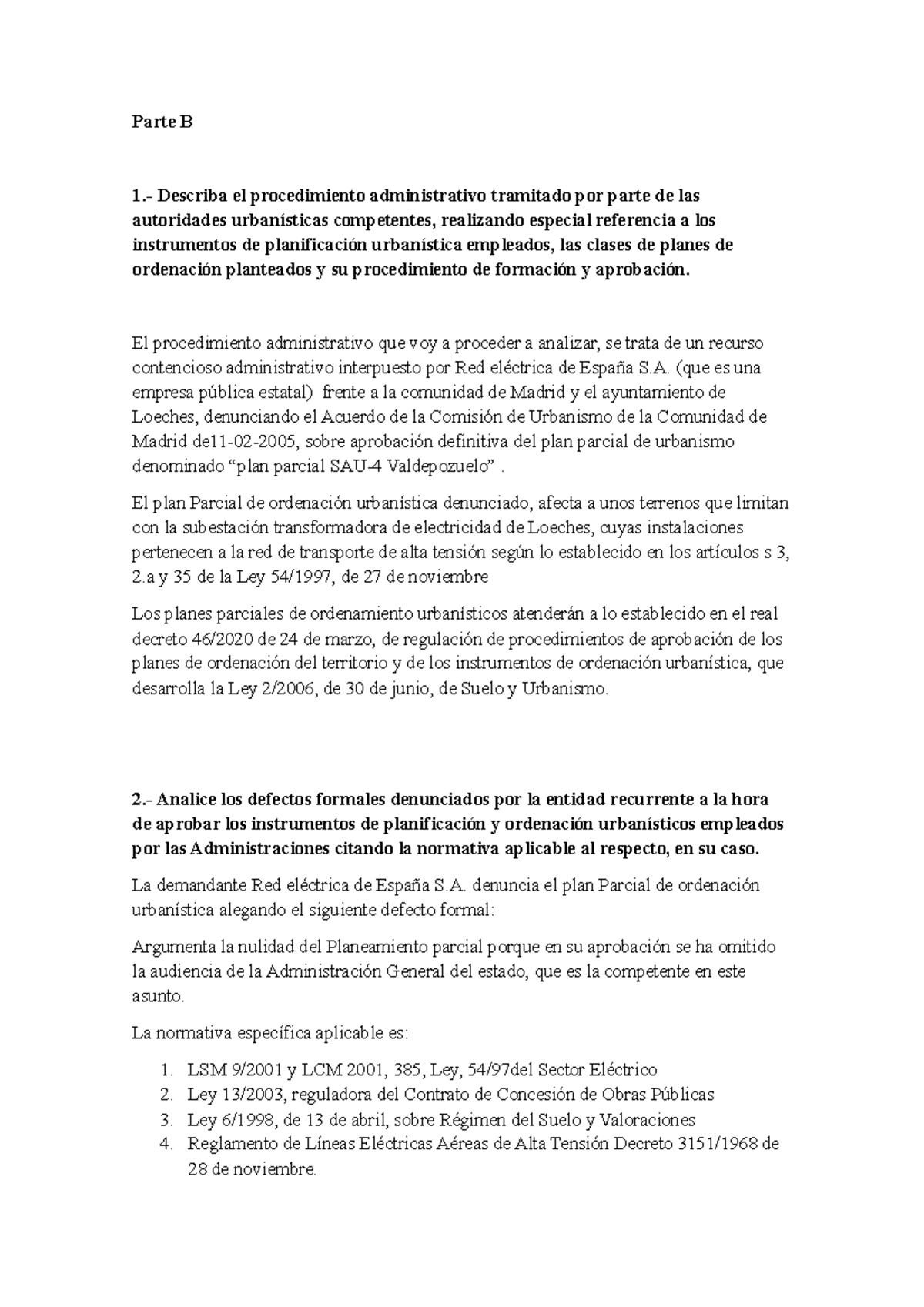 Practica 7 admin 4 - Parte B 1.- Describa el procedimiento administrativo tramitado por parte de ...