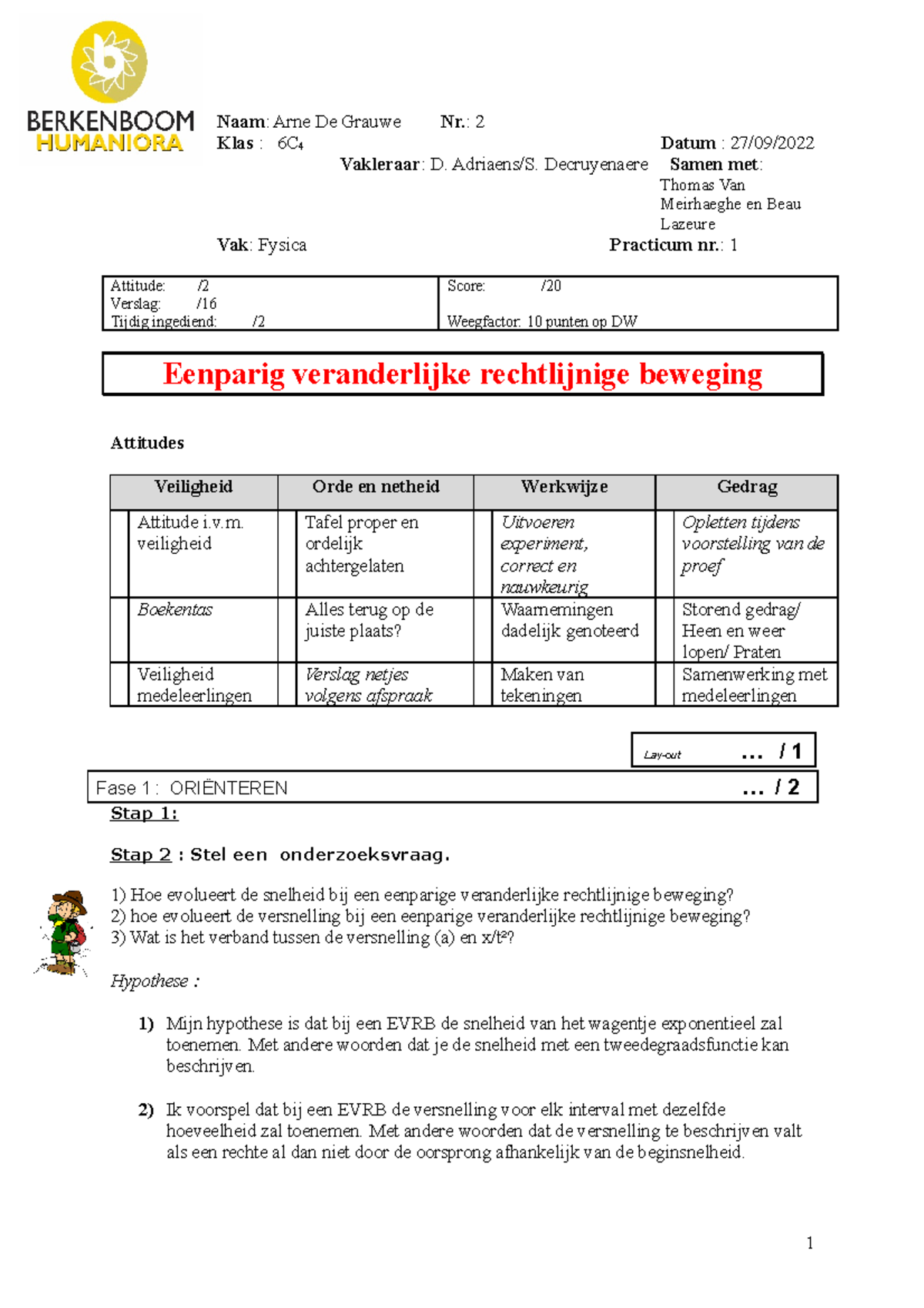 Practicum EVRB - Naam: Arne De Grauwe Nr.: 2 Klas : 6C 4 Datum : 27/09 ...