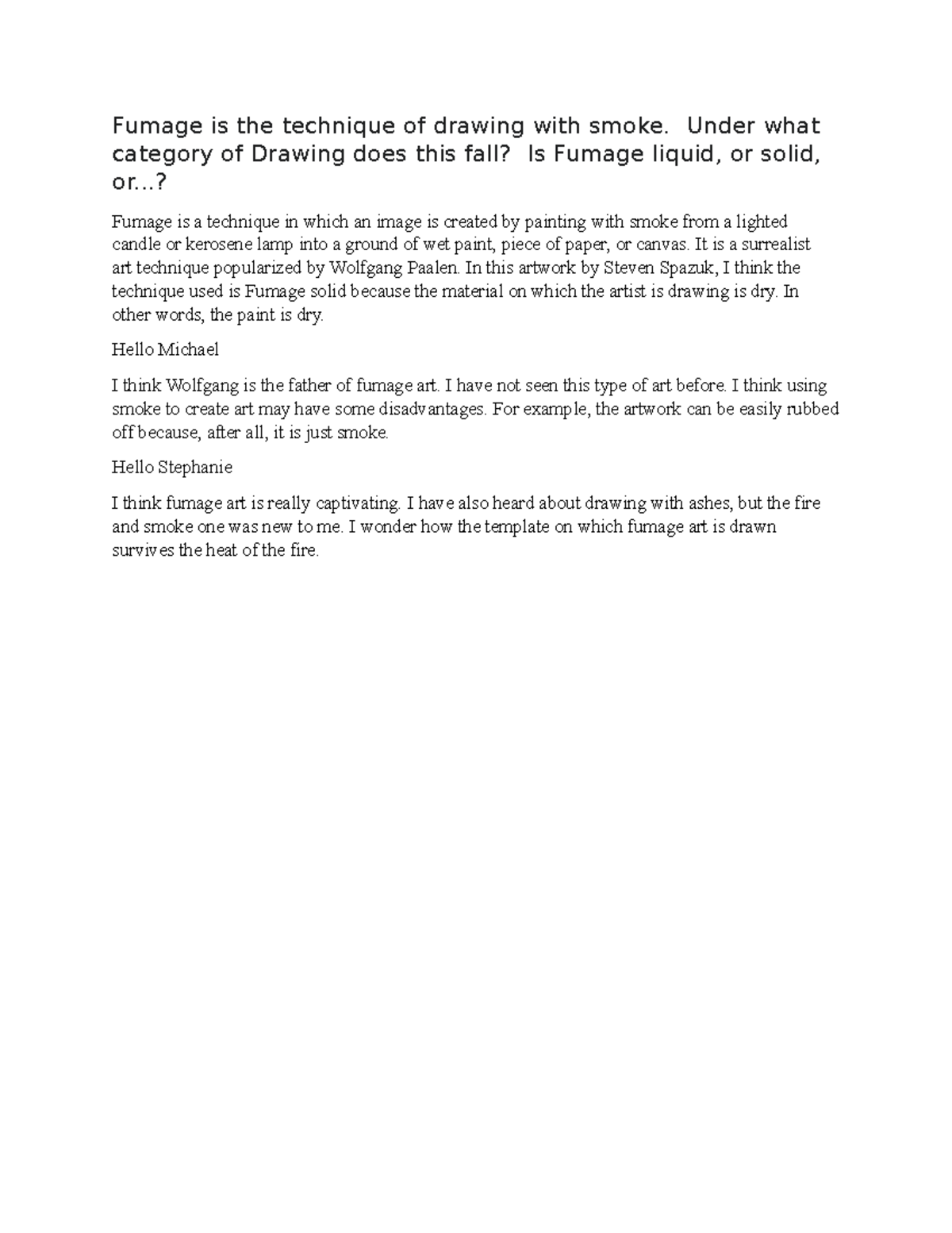 Discussion 4 - discusssion - Fumage is the technique of drawing with ...