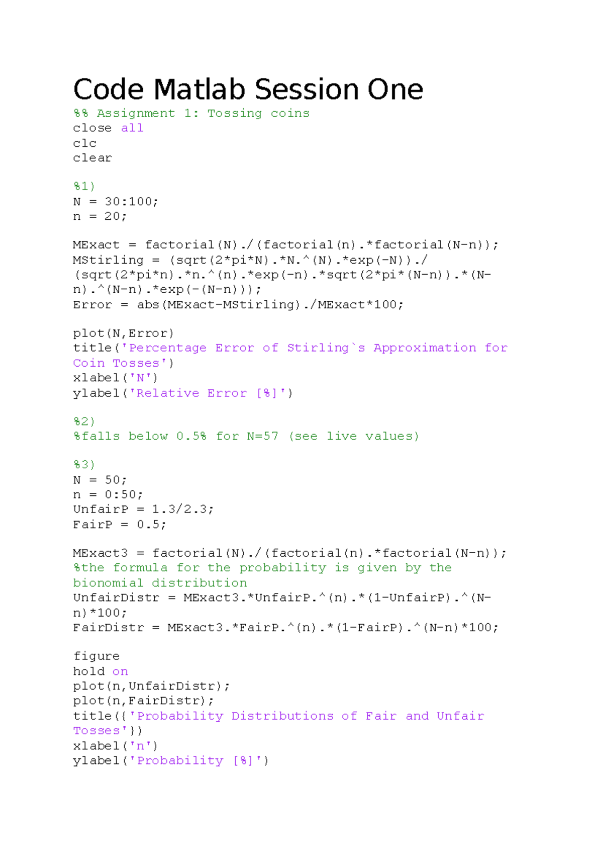 Code Matlab Sessie 1 - Code Matlab Session One %% Assignment 1: Tossing ...