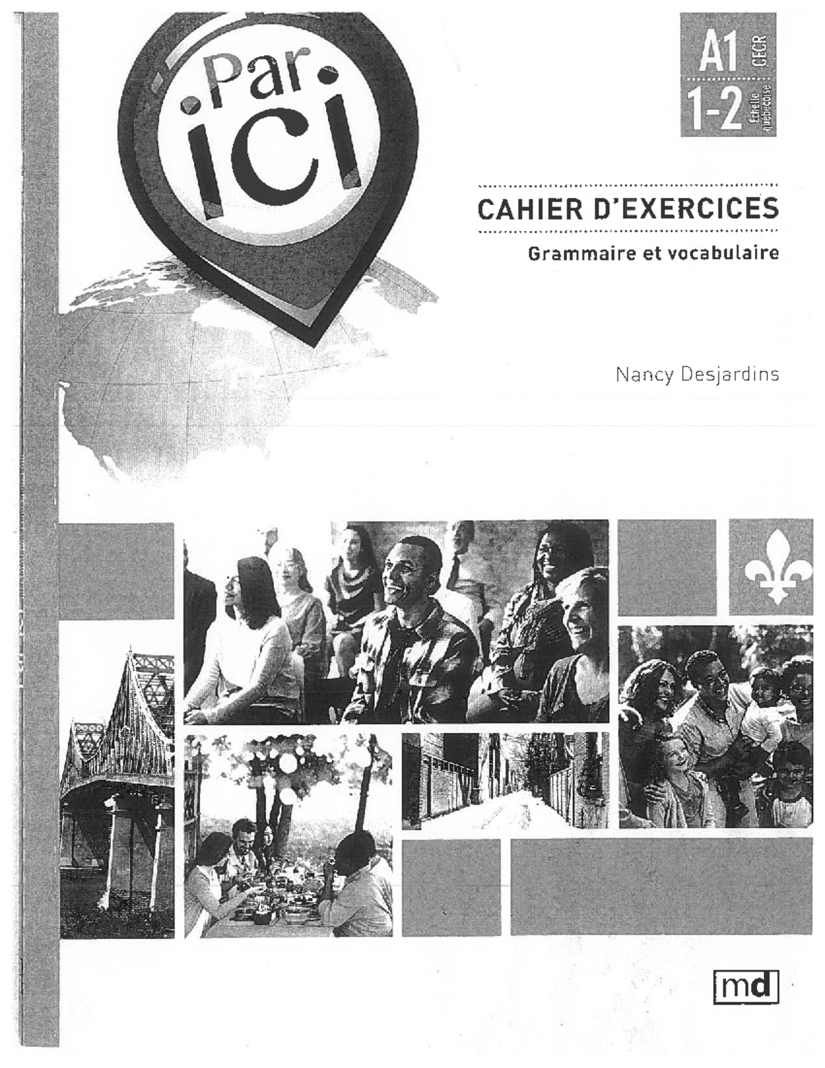 Par ici cahier d'exercices 1-2 - A1 GERP Par. ICI CAHIER Grammaire et ...