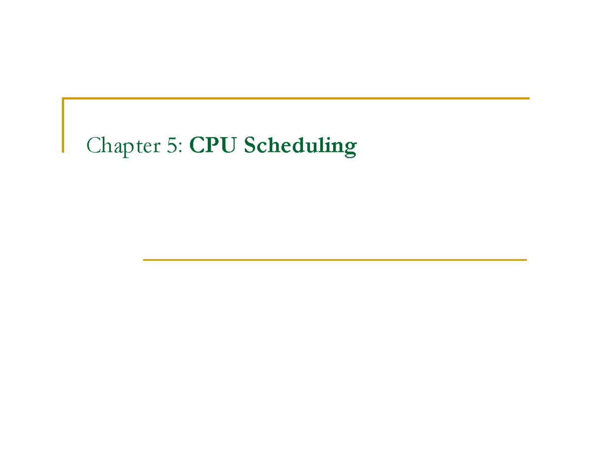 Chapter 5scheduling - CPU Scheduling - - Studocu