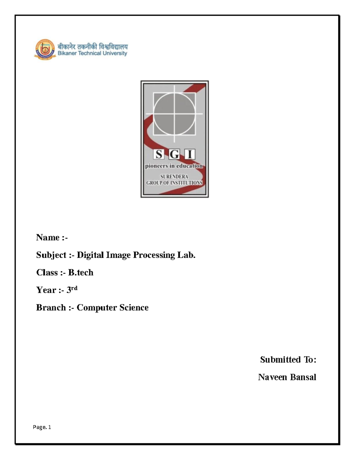 Digital Image Processing Lab - Class :- B Year :- 3 rd Branch :- Computer Science Submitted To ...