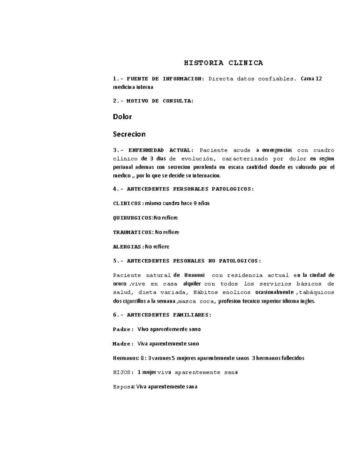 - Fisura ANAL - HISTORIA CLINICA 1.- FUENTE DE INFORMACION: Directa datos confiables. Cama 12 ...