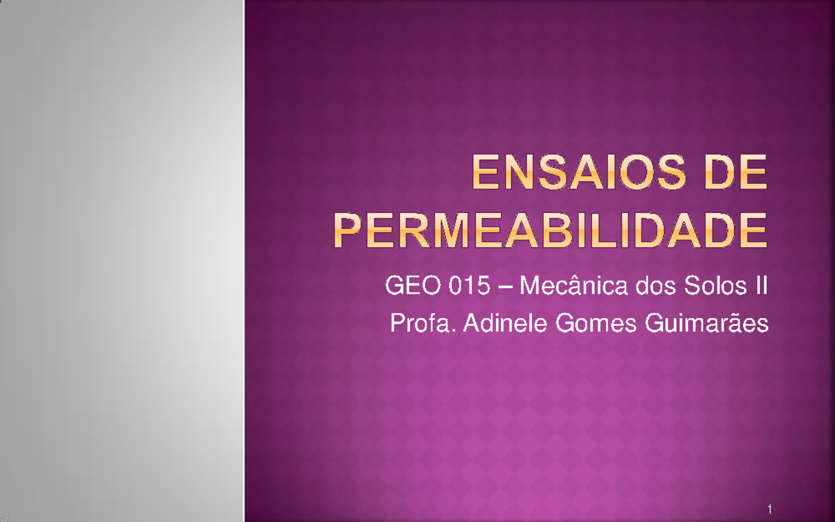 Aula 02 GEO015 Ensaios Permeabilidade 2021 - GEO 015 – Mecânica dos ...