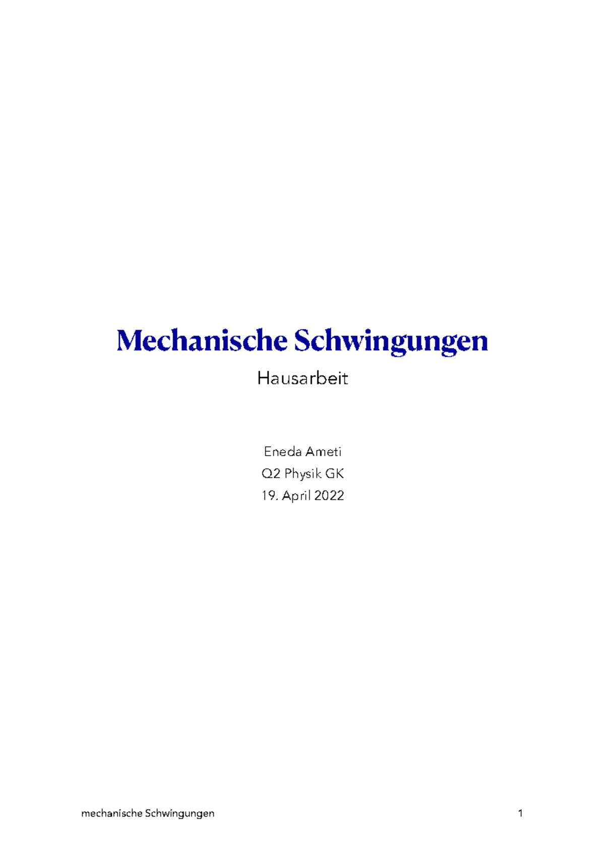 Mechanische Schwingungen Hausarbeit - Mechanische Schwingungen Hausarbeit Eneda Ameti Q2 Physik ...
