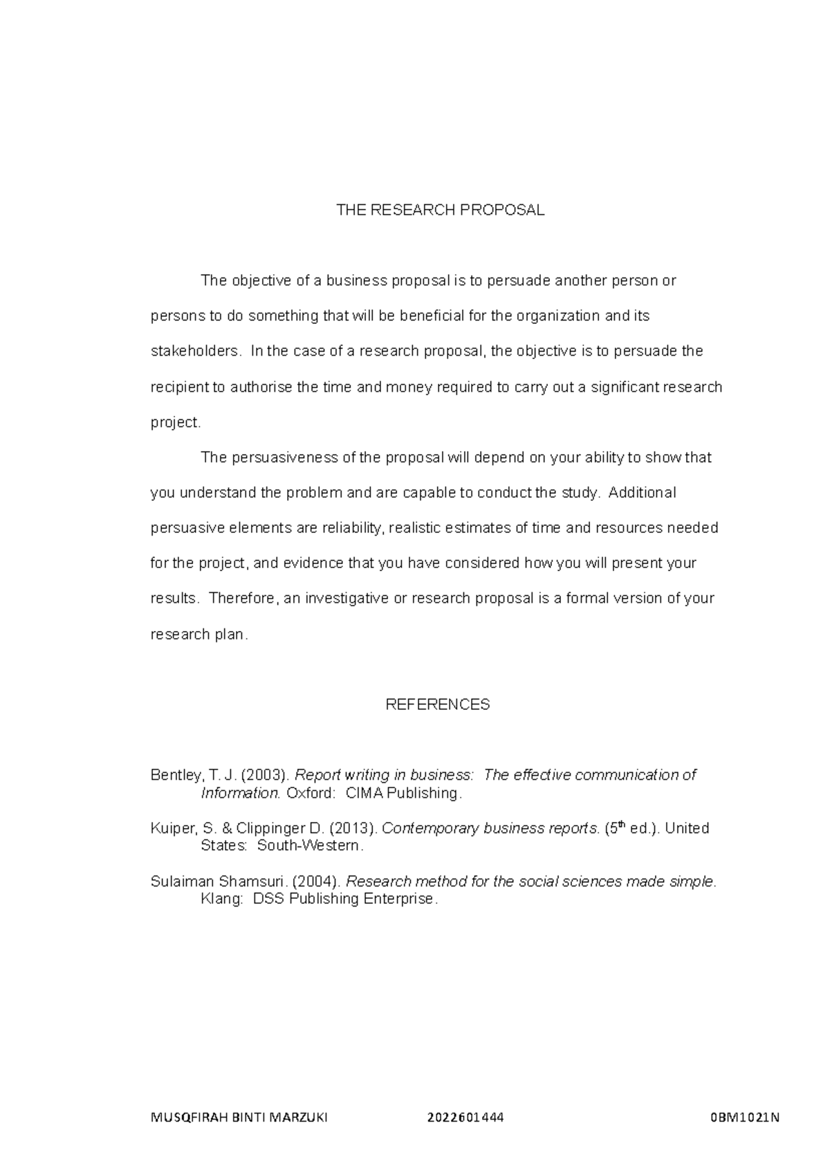 JOB 10 Reports - THE RESEARCH PROPOSAL The objective of a business ...