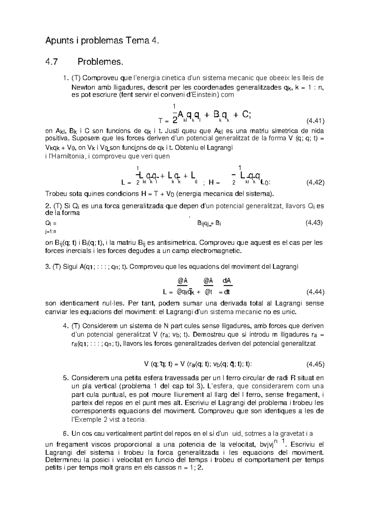 Apunts Algebra Lineal cat Tema 4 Mec pdf - Apunts i problemas Tema 4. 4 Problemes. (T) Comproveu ...