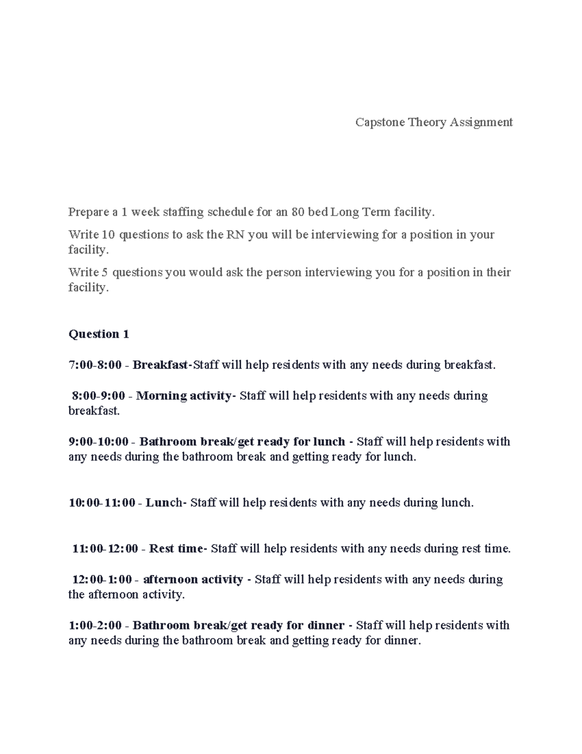 Capstone week 4 - NOTE - Capstone Theory Assignment Prepare a 1 week staffing schedule for an 80 ...