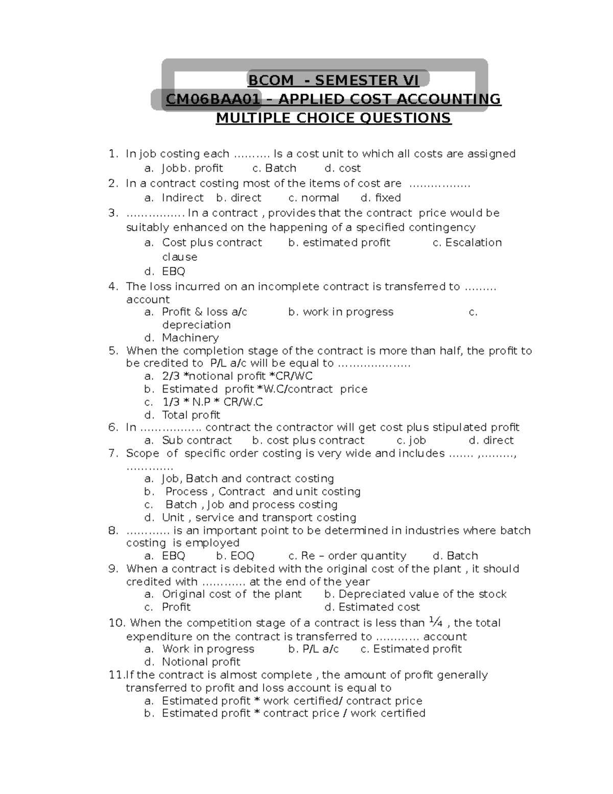 Applied COST Accounting - BCOM - SEMESTER VI CM06BAA01 – APPLIED COST ACCOUNTING MULTIPLE CHOICE ...